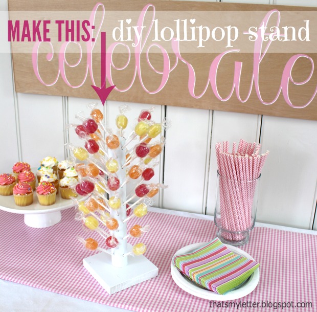 DIY Lollipop Stand - Pretty Handy Girl